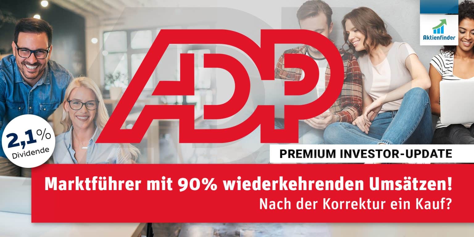 ADP - Marktführer mit 90% wiederkehrenden Umsätzen! Nach der Korrektur ein Kauf?