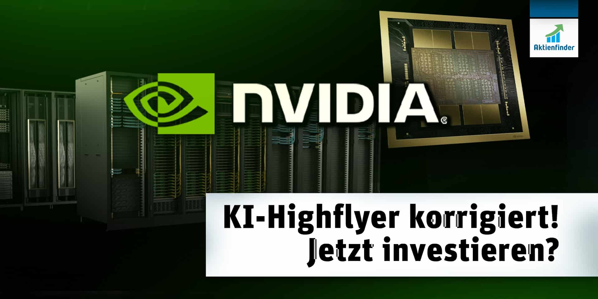 Nvidia - KI-Highflyer korrigiert! Jetzt investieren?