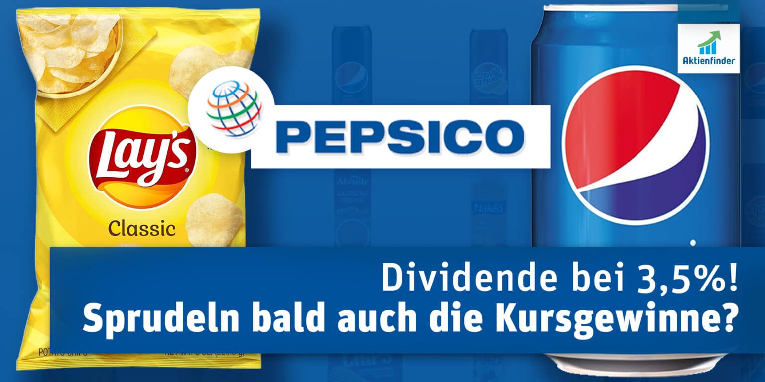 PepsiCo – Dividende bei 3,5%! Sprudeln bald auch die Kursgewinne?